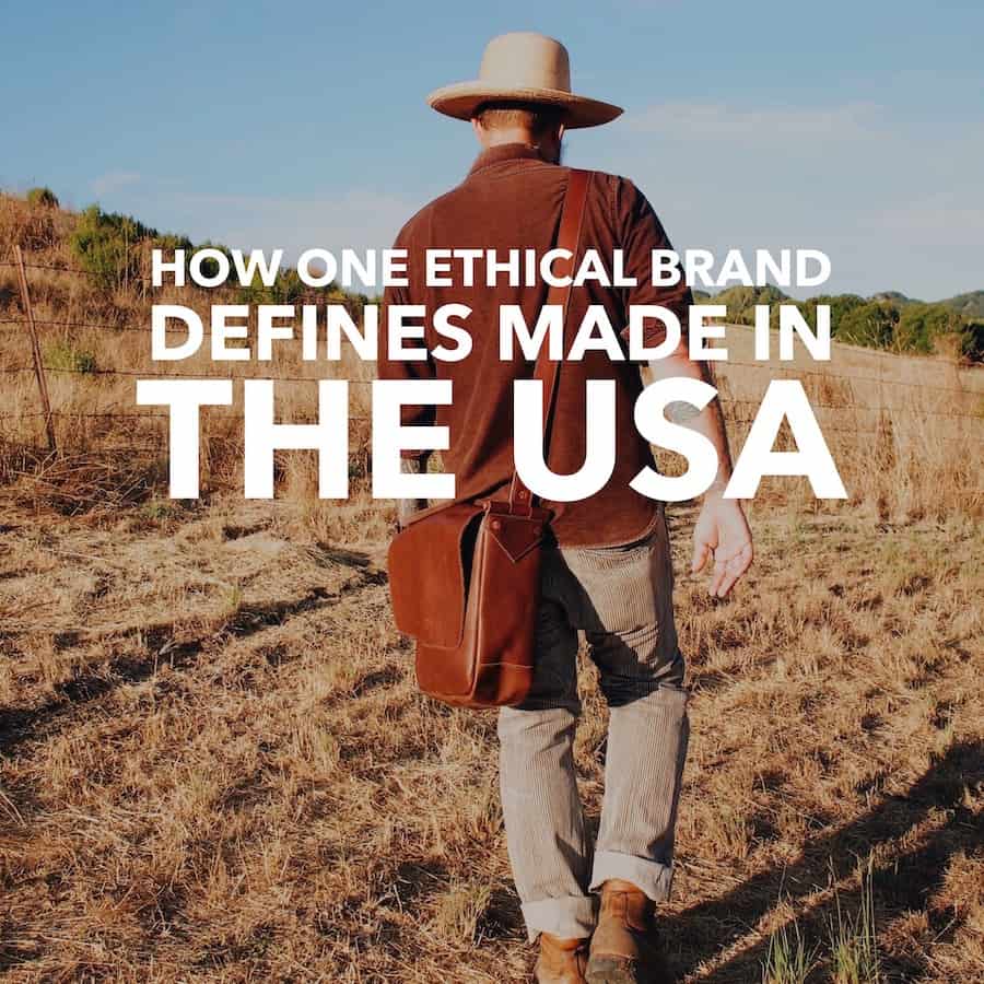 How One Ethical Brand Defines Made in the USA - Eco-Stylist