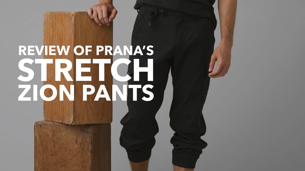 From Home to the Hiking Trail: A Review of prAna’s Stretch Zion Pants